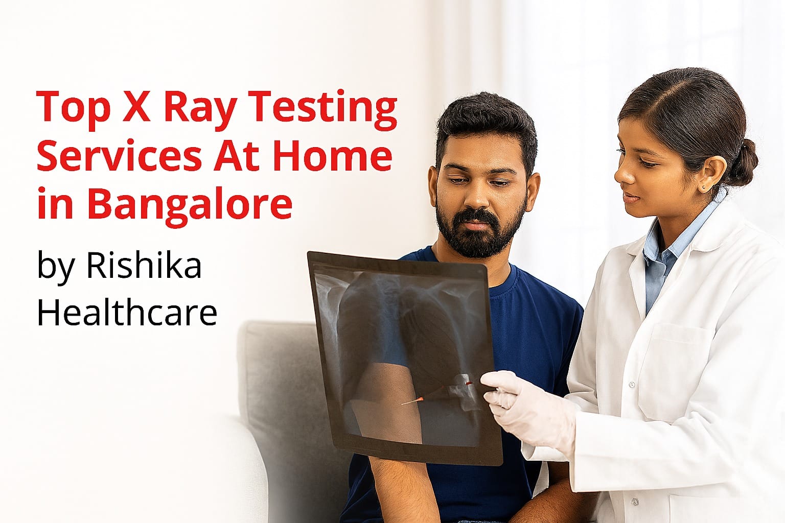 No.1 Top X-Ray Testing Services At Home In Bangalore